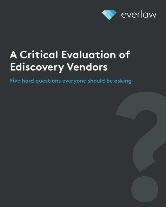Everlaw Evaluation of Ediscovery Vendors
